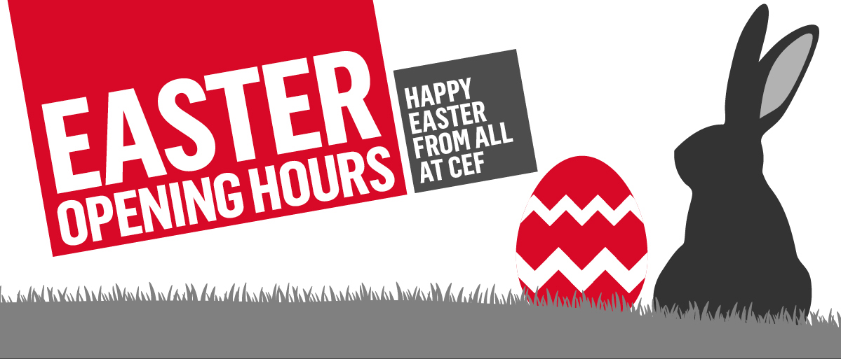 Easter Opening Hours | CEF